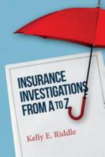 Insurance Investigations from a to Z by Kelly Riddle (2014, Trade ...