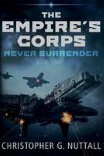 Never Surrender by Christopher Nuttall (2018, Trade Paperback) for sale ...