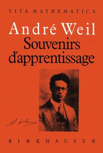 Vita Mathematica Ser.: Souvenirs d'Apprentissage by A. Weil (1991 ...