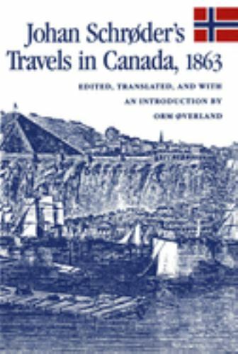 Johan Schrøder's Travels in Canada 1863 by Orm Overland (1989 ...