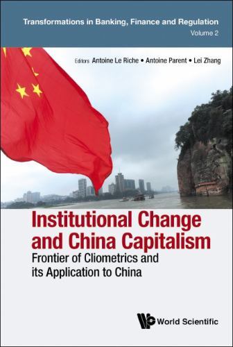 Institutional Change and China Capitalism : Frontier of Cliometrics and ...