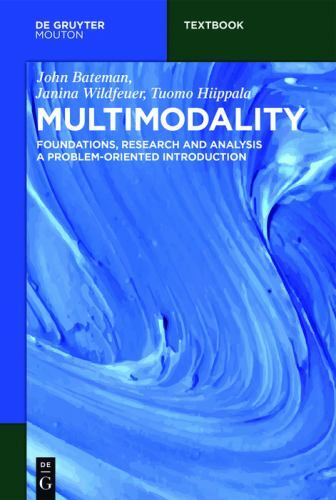 Mouton Textbook Ser.: Multimodality : Foundations, Research and Analysis - a Problem-Oriented ...