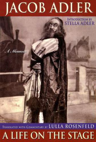 Jacob Adler : A Life on the Stage, a Memoir by Jacob Adler (2001, Trade ...