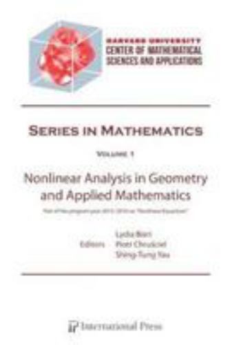 Harvard Cmsa Series in Mathematics Ser.: Nonlinear Analysis in Geometry ...