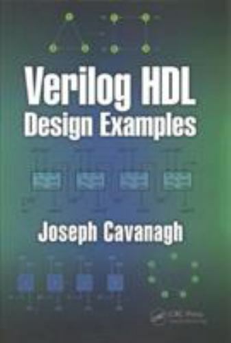 Verilog HDL Design Examples by Joseph Cavanagh (2017, Hardcover) for sale online | eBay