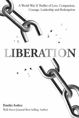 Liberation : A World War II Thriller of Love, Compassion, Courage ...