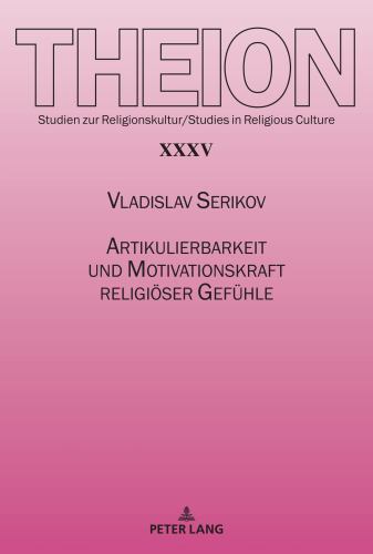 Theion Ser.: Studien Zur Religionskultur / Studies in Religious Culture: Artikulierbarkeit und ...