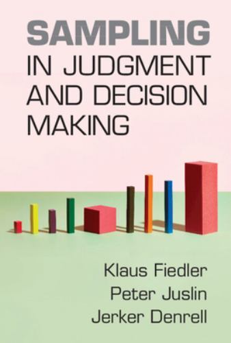 Sampling in Judgment and Decision Making by Peter Juslin (2023 ...