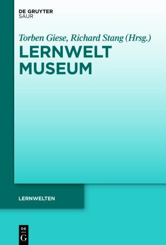 Lernwelten Ser.: Lernwelt Museum : Dimensionen der Kontextualisierung ...