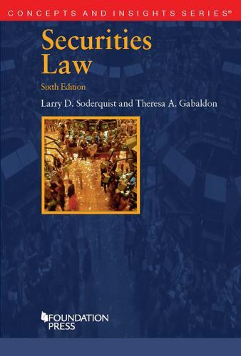 Securities Law by Larry Soderquist and Theresa Gabaldon (2018, Trade ...