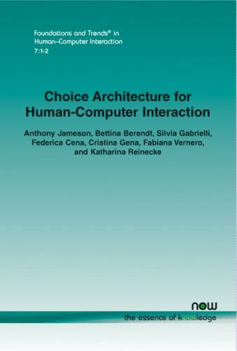 Foundations and Trends in Human-Computer Interaction Ser.: Choice ...