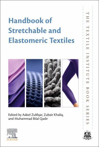 The Textile Institute Book Ser.: Handbook of Stretchable and ...