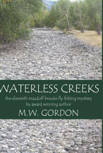 Waterless Creeks by M.W.Gordon (2019, Hardcover) for sale online | eBay