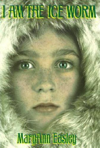 I Am the Ice Worm by Maryann Easley (1998, Digest Paperback) for sale ...