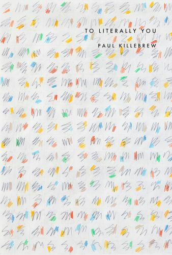 To Literally You by Paul Killebrew (2017, Trade Paperback) for sale ...