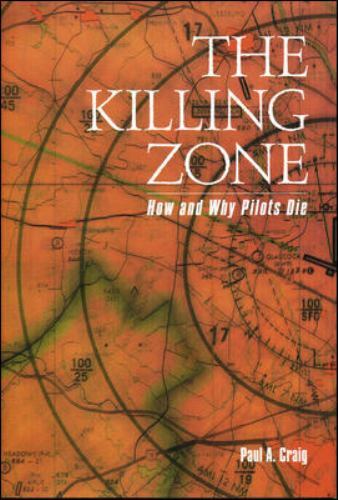 Killing Zone: How and Why Pilots Die by Paul A. Craig (2000, Hardcover ...