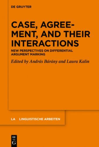 Linguistische Arbeiten Ser.: Case, Agreement, and Their Interactions ...