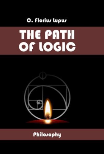 Path of Logic by C. Florius Lupus (2022, Hardcover) for sale online | eBay