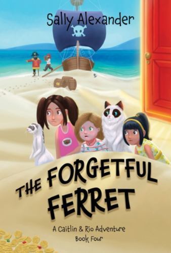 Forgetful Ferret : A Caitlin & Rio Adventure (Book 4) by Sally ...
