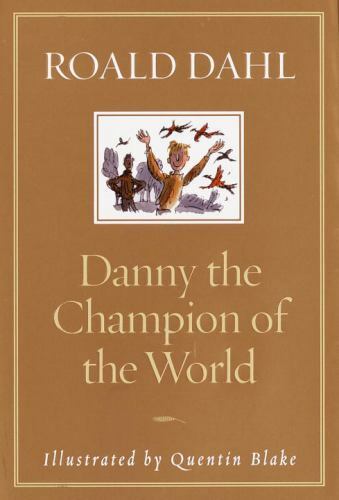Danny the Champion of the World by Roald Dahl (2002, Hardcover) for ...