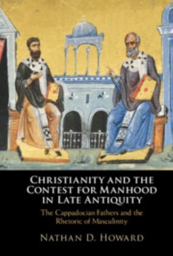 Classical Greek Masculinity and the Cappadocian Fathers : Christianity ...