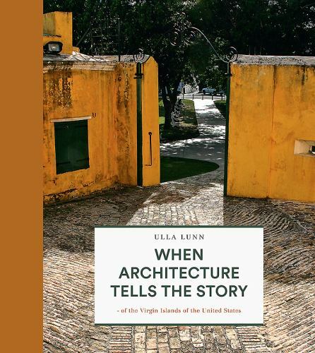 When Architecture Tells the Story of the Virgin Islands of the United ...