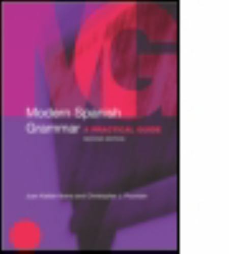 Modern Grammars Ser.: Modern Spanish Grammar : A Practical Guide by ...