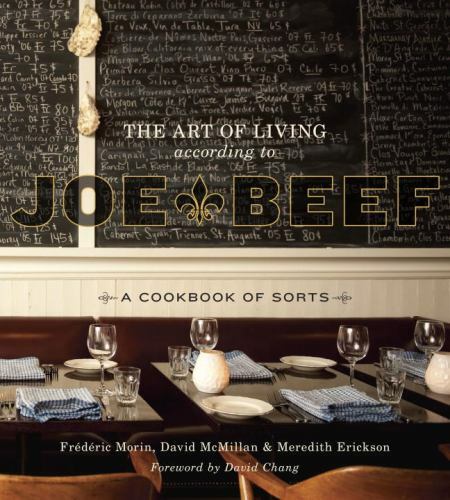 Art of Living According to Joe Beef : A Cookbook of Sorts by David ...