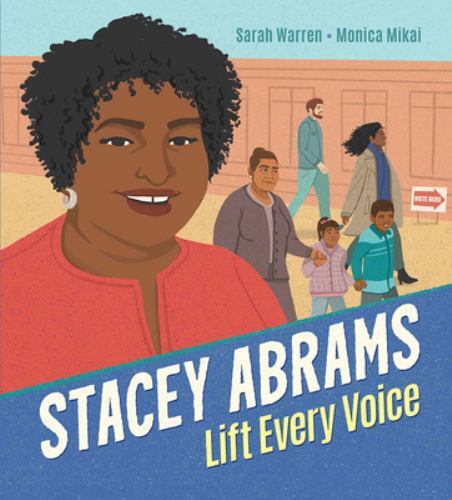 Stacey Abrams : Lift Every Voice by Sarah Warren (2022, Hardcover) for ...