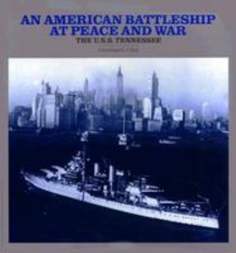 American Battleship at Peace and War : The U. S. S. Tennessee by ...