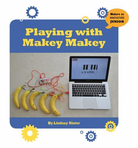 Playing with Makey Makey by Lindsay Slater (2018, Trade Paperback) for ...