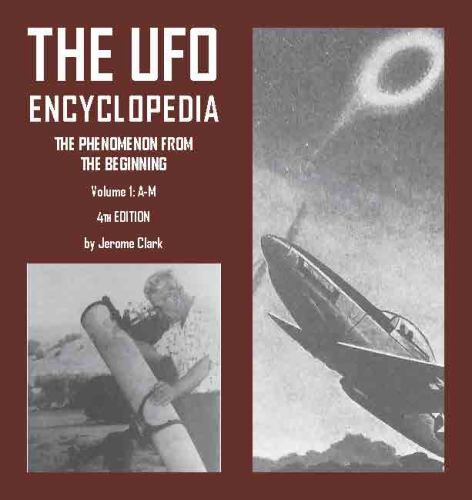 UFO Encyclopedia, 4th Ed : The Phenomenon from the Beginning by Jerome ...