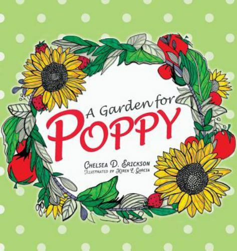 Garden for Poppy by Chelsea Dane Erickson (2018, Hardcover) for sale ...