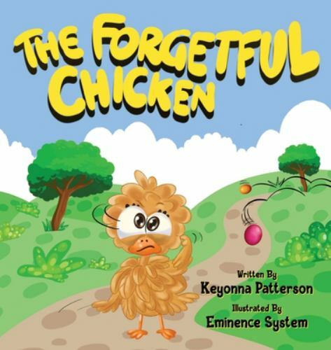 Forgetful Chicken by Keyonna Patterson (2019, Hardcover) for sale ...