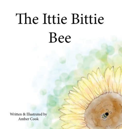 Ittie Bittie Bee by Amber May Cook (2021, Hardcover) for sale online | eBay