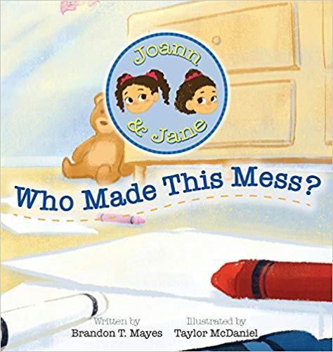 Joann and Jane : Who Made This Mess? by Brandon T. Mayes (2022, Picture ...