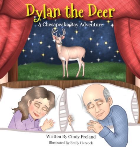 Dylan the Deer : A Chesapeake Bay Adventure by Cindy Freland (2021 ...