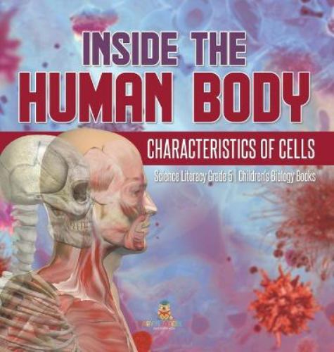 Inside the Human Body : Characteristics of Cells Science Literacy Grade ...