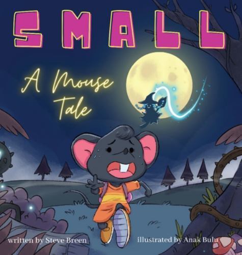 Small : A Mouse Tale by Stephen Breen (2021, Hardcover) for sale online ...