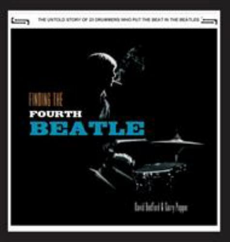 Finding the Fourth Beatle : The 23 Drummers Who Put the Beat Behind the ...