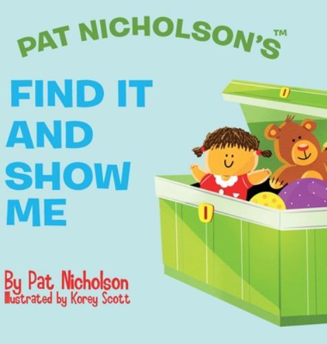 Pat Nicholson's Find It and Show Me by Pat Nicholson (2019, Hardcover ...