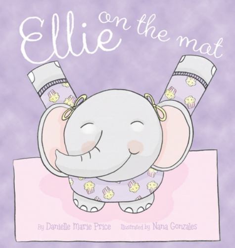 Ellie on the Mat by Danielle Marie Price (2022, Hardcover) for sale ...