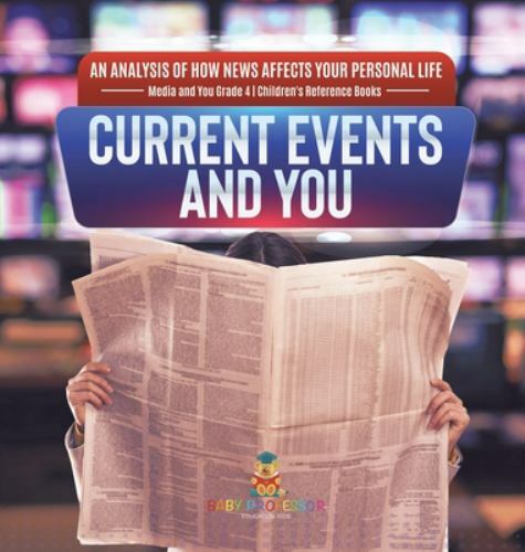 Current Events and You an Analysis of How News Affects Your Personal ...