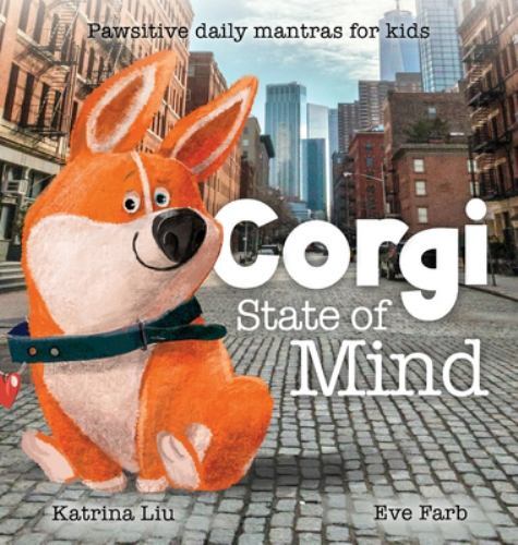 Corgi State of Mind - Pawsitive Daily Mantras for Kids : Developing a ...