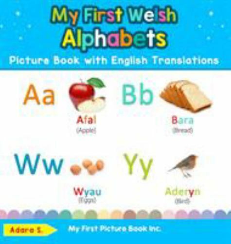 My First Welsh Alphabets Picture Book with English Translations ...