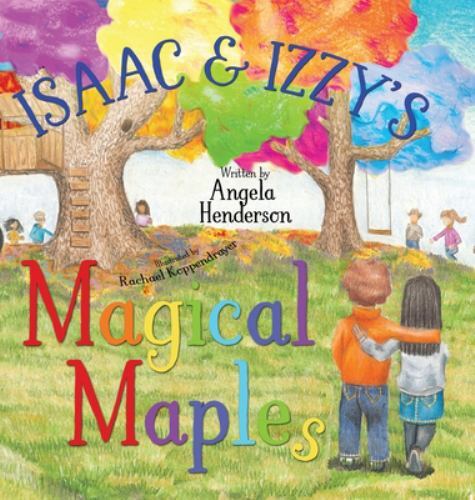 Isaac and Izzy's Magical Maples by Angela Henderson (2021, Hardcover ...