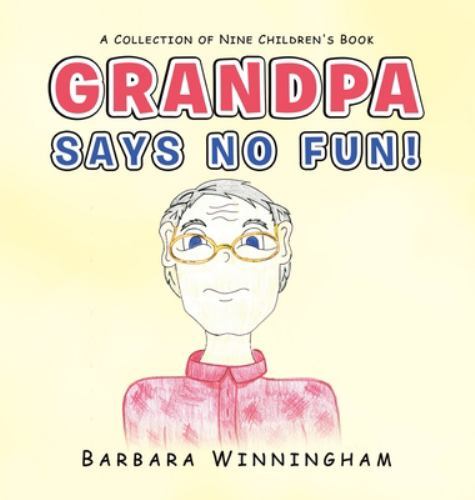 Grandpa Says No Fun! by Barbara Winningham (2021, Hardcover) for sale ...