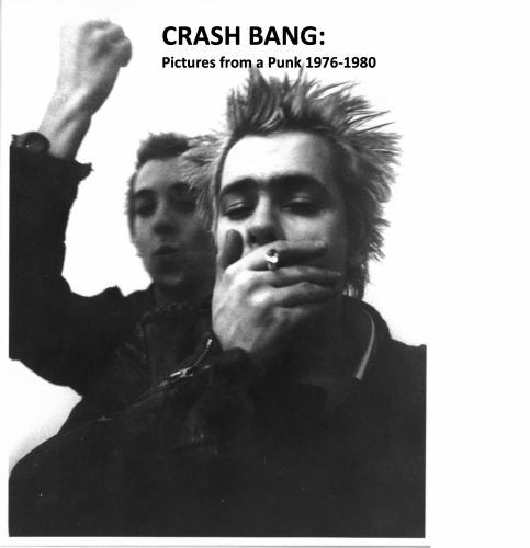 CRASH BANG: Pictures from a Punk 1976-1982 by D. B. Burkeman (2024 ...