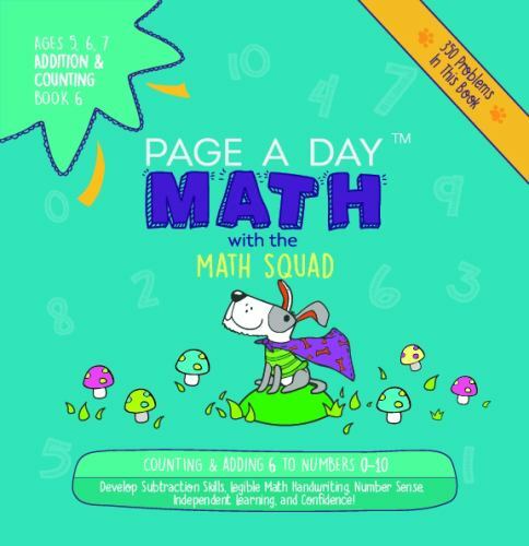 Page a Day Math Addition and Counting Book 6 : Adding 6 to the Numbers ...