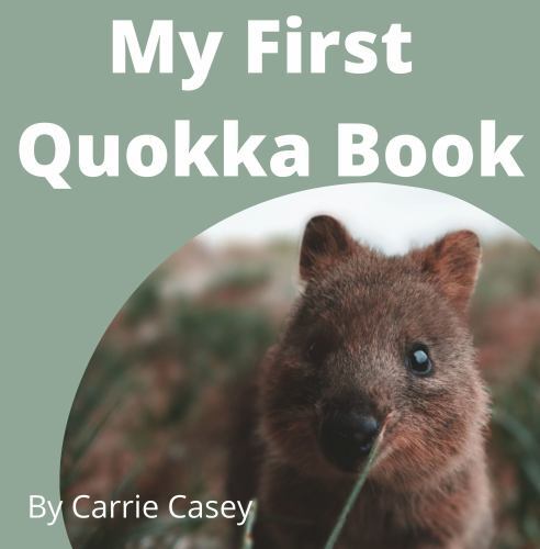 My First Quokka Book : An Animal Book for Young Children by Carrie ...